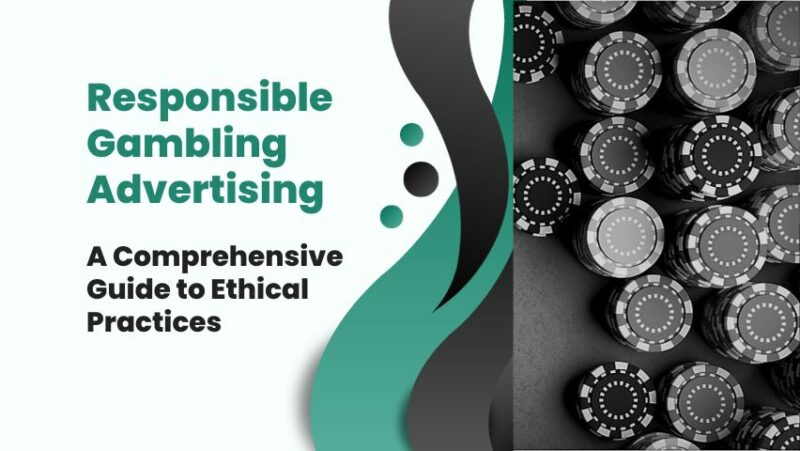 Responsible Gambling Advertising: A Guide for Safe Gambling