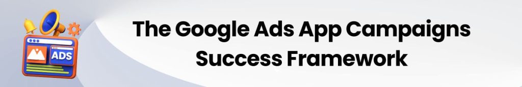Google Ads App Campaigns | Seven Essential Practices for 2026