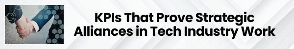 Strategic Alliances in Tech Industry: Importance and Types in 2026