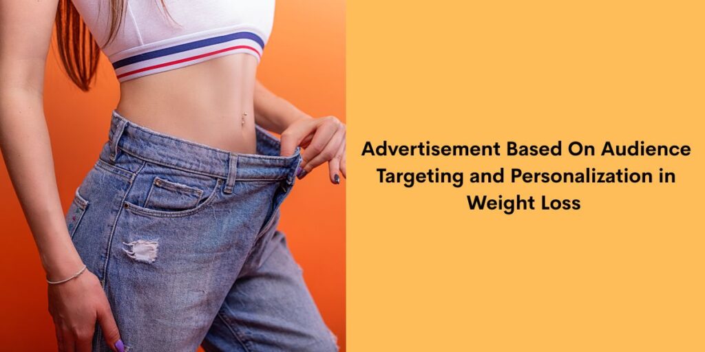 Weight Loss Advertising - Right Platforms & Real-Life Examples