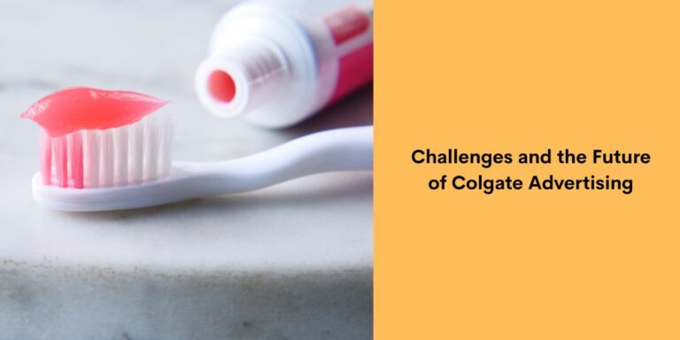 Colgate Advertisement- Strategies, Challenges & Key Lessons