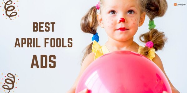 Best April Fools Ads - Top 10 Ads & Key Takeaways