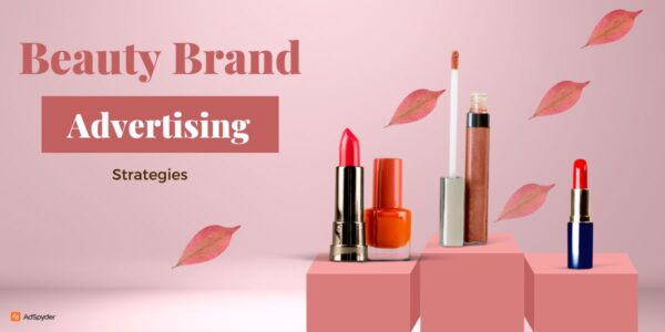 Beauty Brand Advertising Strategies - Playbook + Examples (2026)