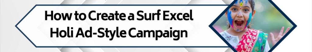 Surf Excel Holi Ad - What Marketers Can Learn for Holi Ads in 2026