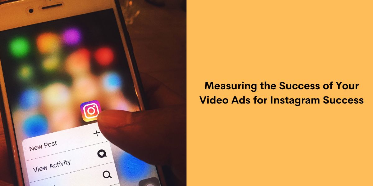 Video Ads for Instagram Success - Stories, Case Studies & More