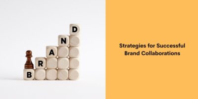 Successful Brand Collaborations to Inspire Your 2026 Strategy