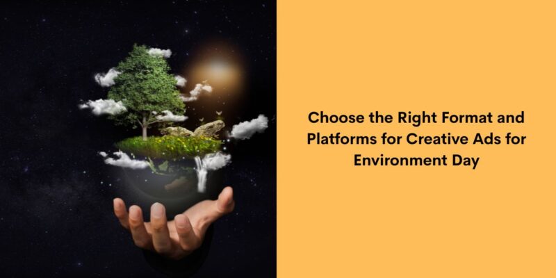 Creative Ads for Environment Day - Trends, Ideas & Inspiration