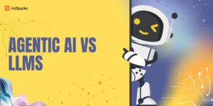 Agentic AI vs LLMs - Capabilities, Use Cases & More
