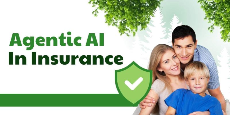 Agentic AI in Insurance - Driving Innovation & Efficiency in 2025