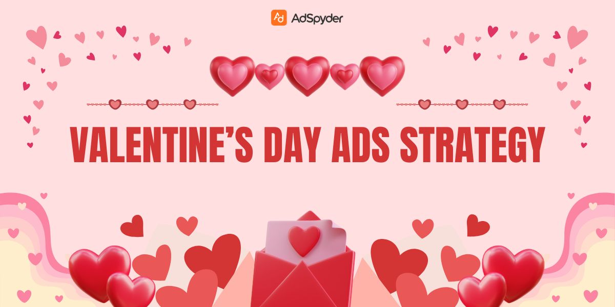 Valentine’s Day Ads Strategy 2026: Guide + Working Examples