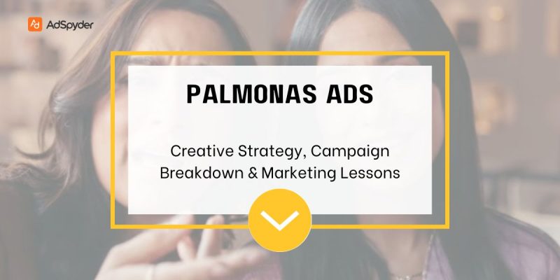 Palmonas Ads Breakdown: Campaigns, Strategy & Creatives 2026